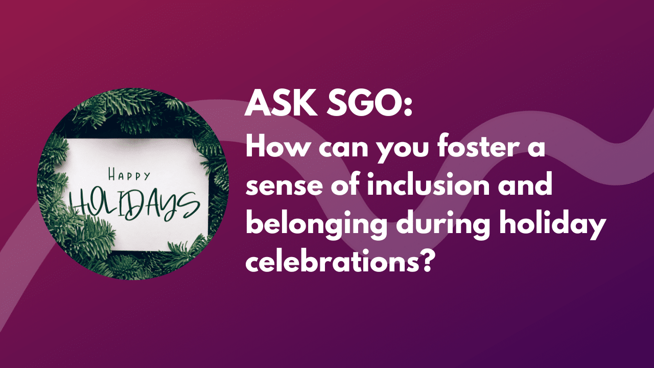 Ask Inclusion Geeks: How can you foster a sense of inclusion and ...